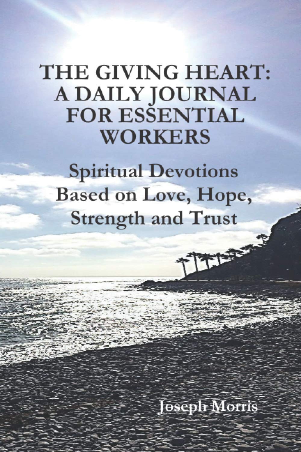 The Giving Heart: A Daily Journal for Essential Workers: Spiritual ...